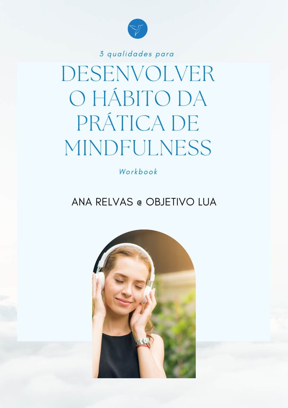 Workbook: 3 qualidades para desenvolver o hábito da prática de mindfulness - Objetivo Lua